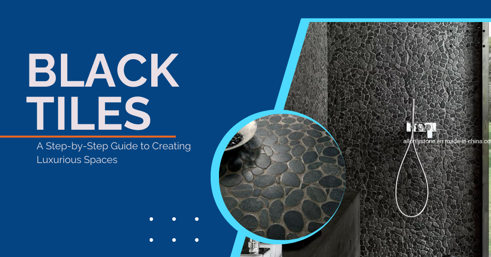 Elevate Your Home with Luxurious Black Tiles | Tile Hub