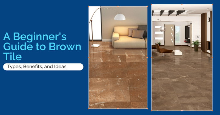 A Beginner's Guide to Brown Tiles: Types, Benefits, and IdeasA Beginner ...